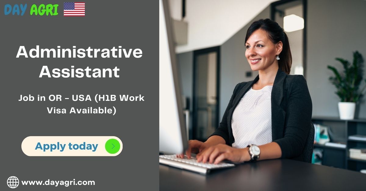 Administrative Assistant Job in OR - USA (H1B Work Visa Available)